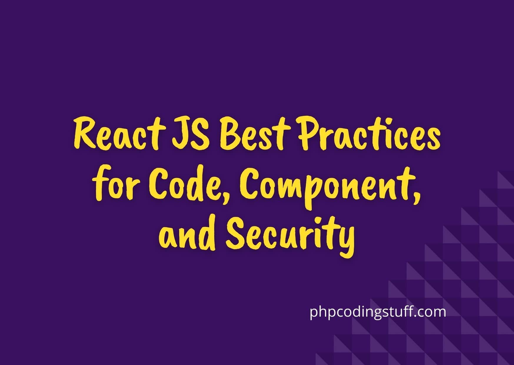 React Js Best Practices For Code Component And Security 2021